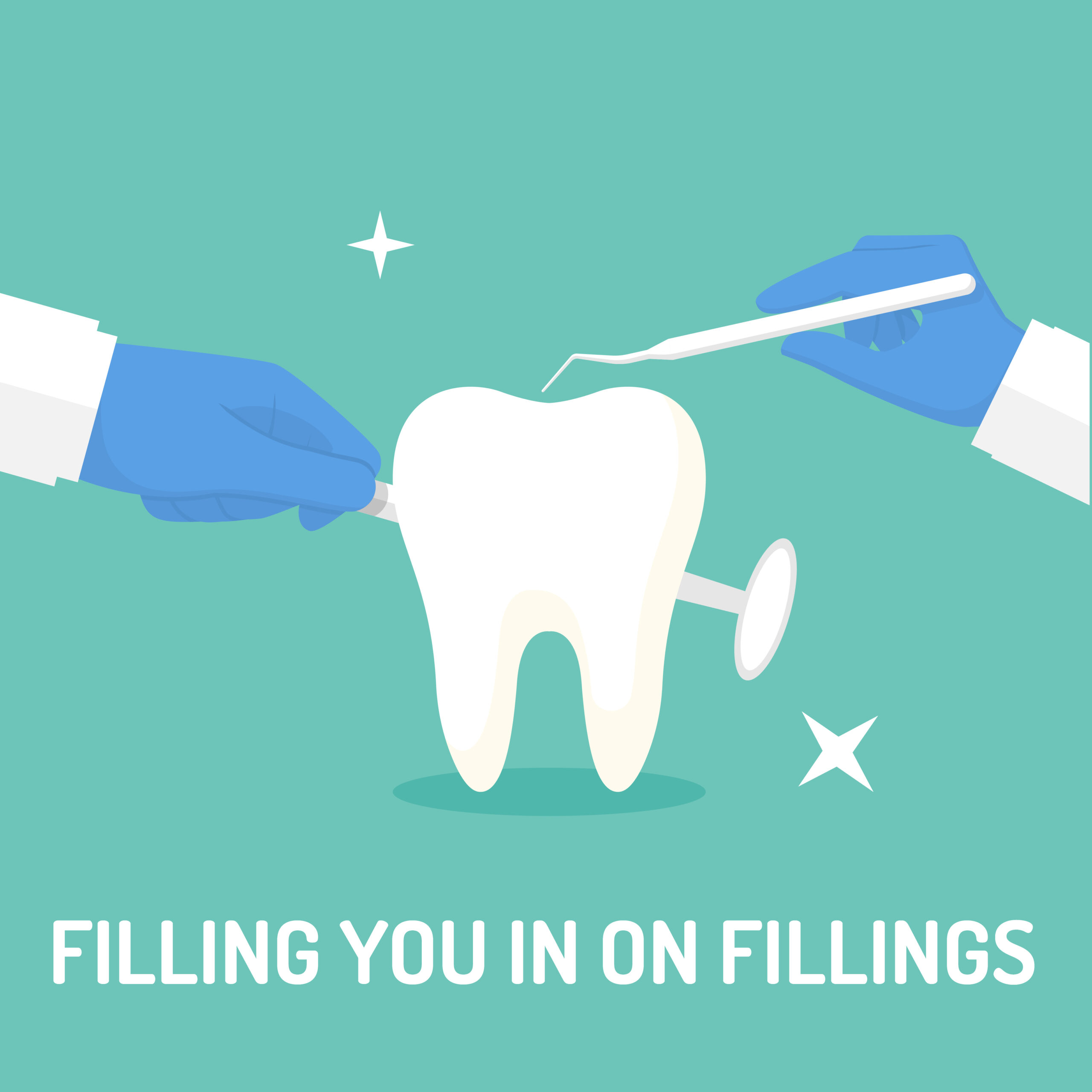 FILLING YOU IN ON FILLINGS - Somerset Dental Care